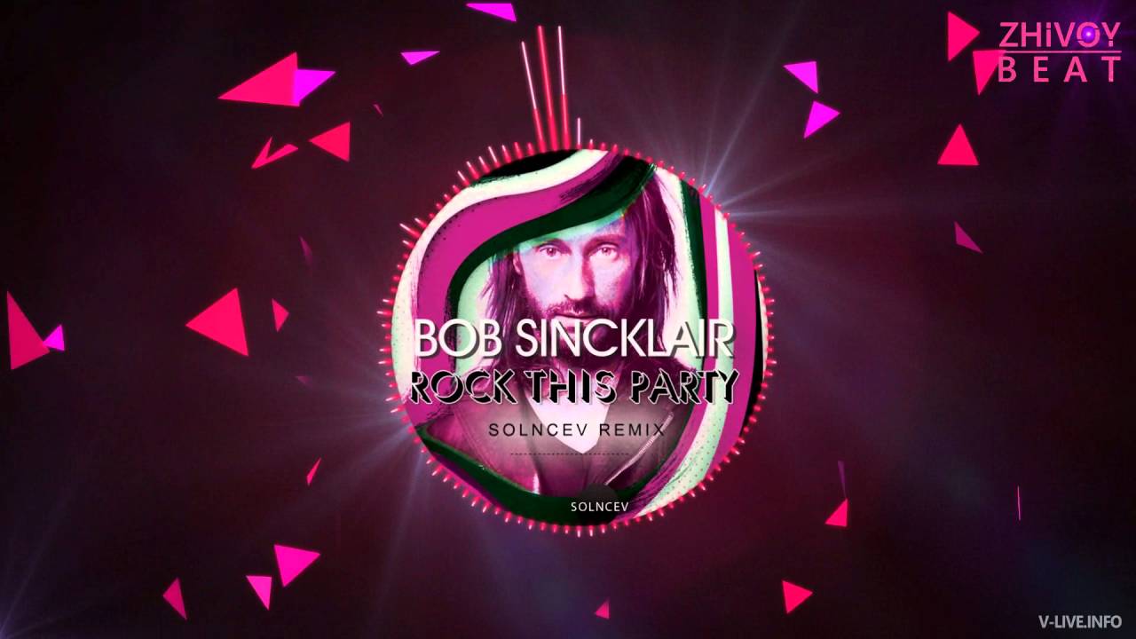 Bob Sinclar - Rock This Party (Solncev Remix) - YouTube