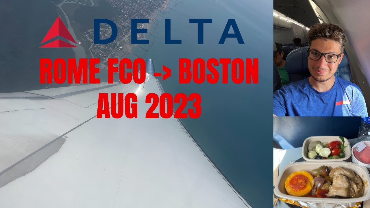 TRIP REPORT | Delta | Rome FCO to Boston | Aug 2023 - YouTube