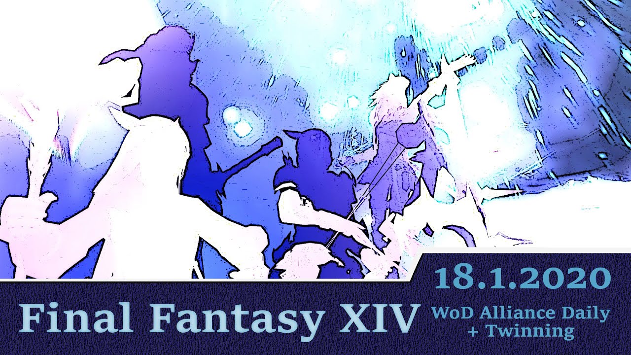 FFXIV WoD Daily Roulette + Twinning clear :18.1.2020 - YouTube