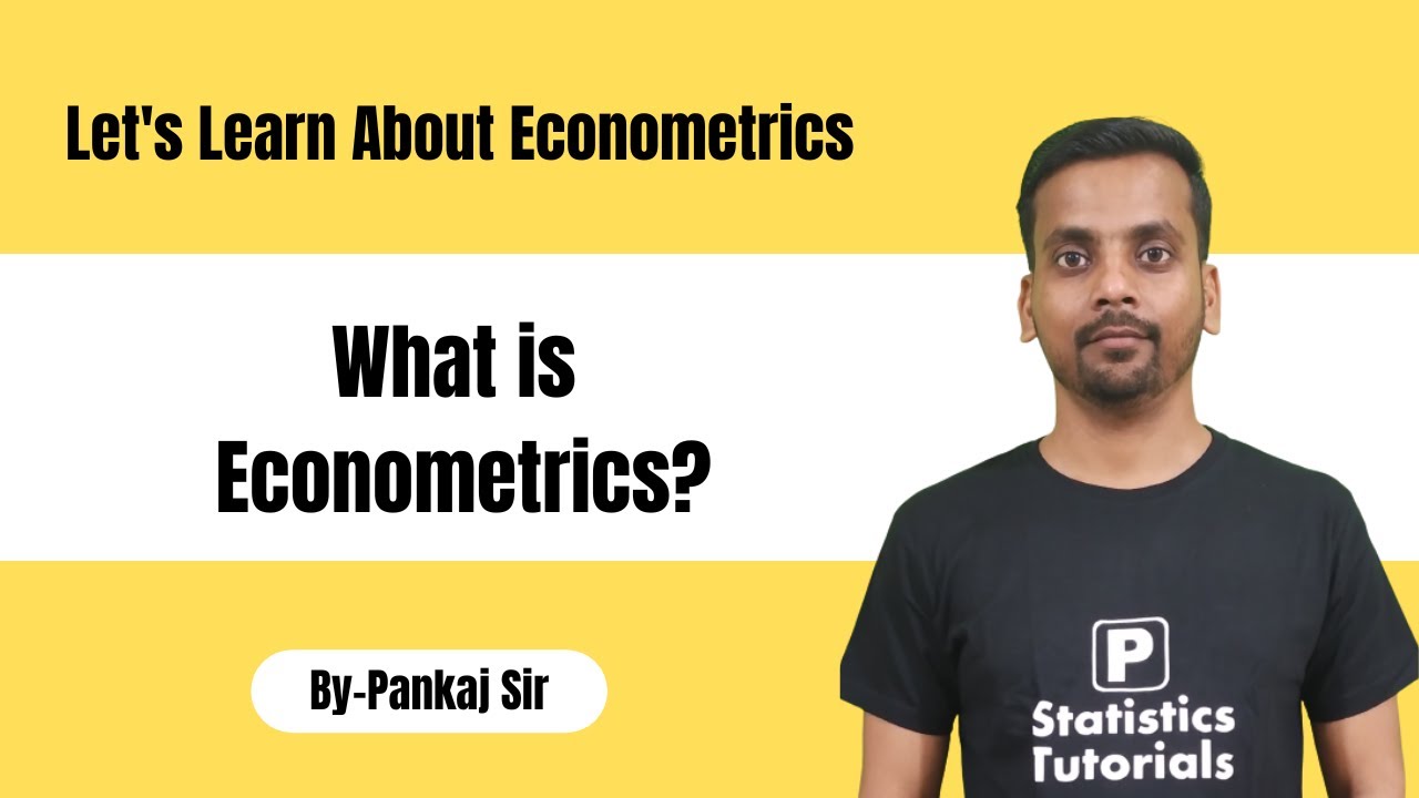 What is Econometrics? | Introduction, Definition & Methodology| By ...