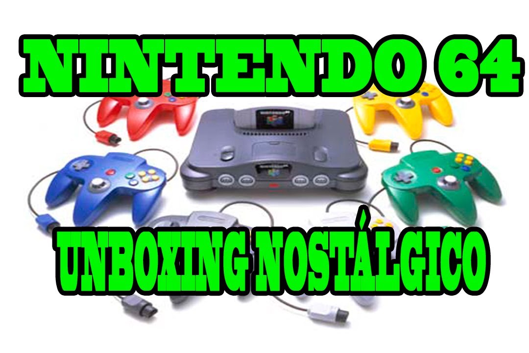 Nintendo 64: Unboxing Nostálgico - YouTube