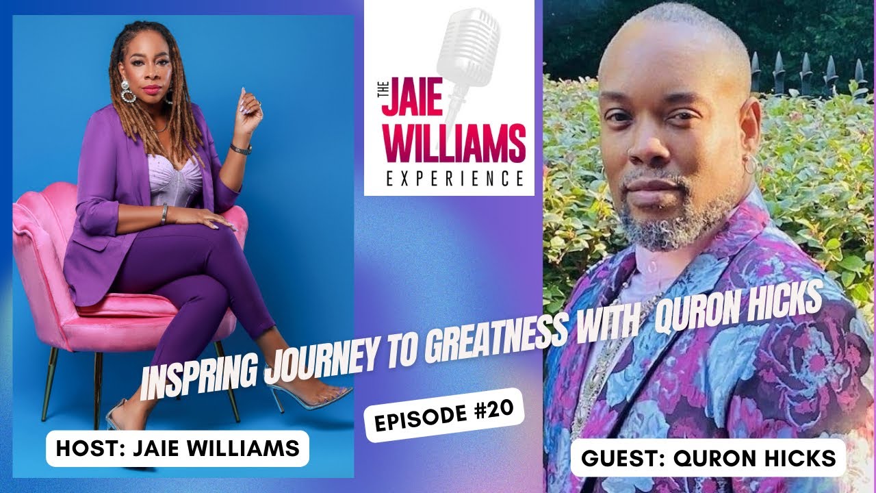 EP 20 - Inspirational Journey to Greatness | ft: Quron Hicks (owner of ...