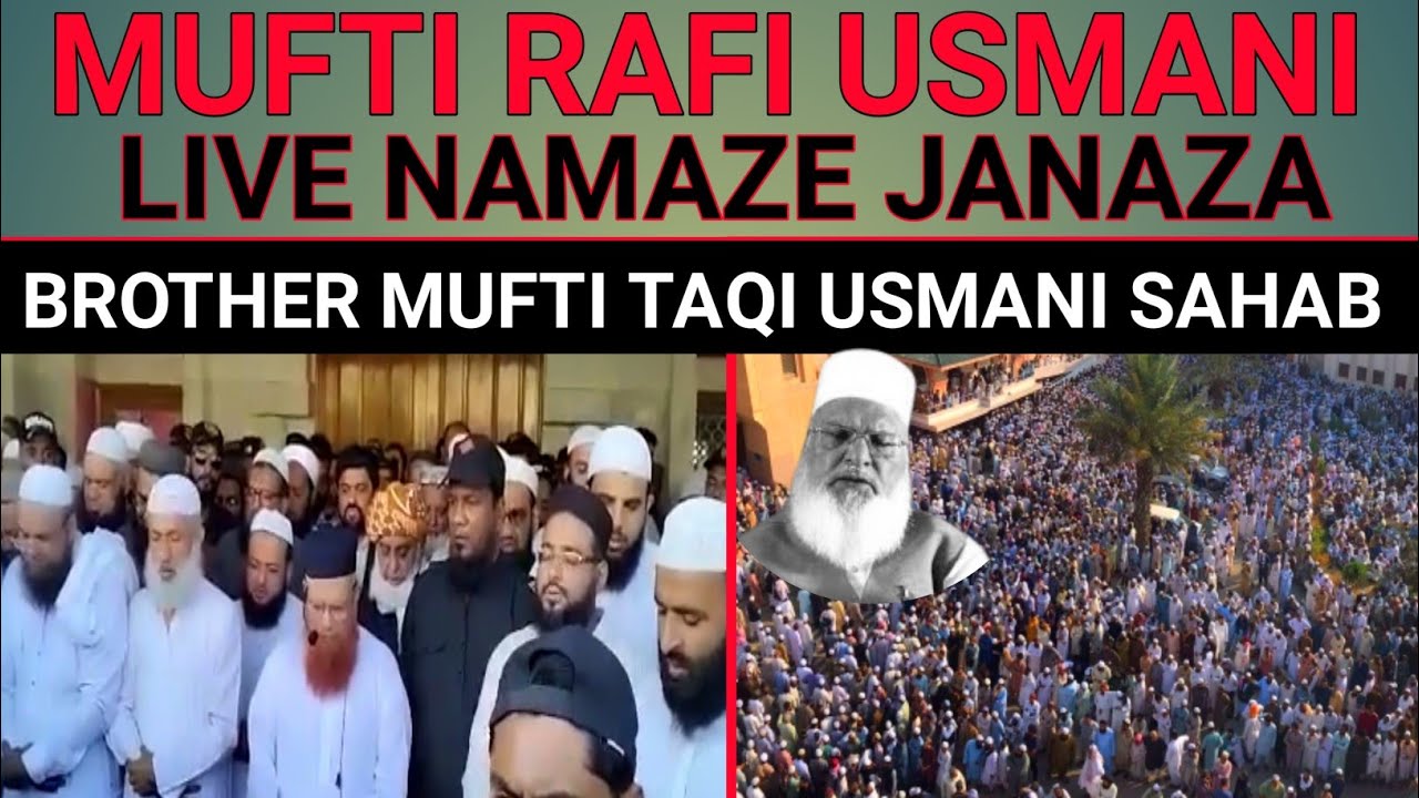 Mufti Rafi Usmani Live Janaza | Top Latest Video - YouTube