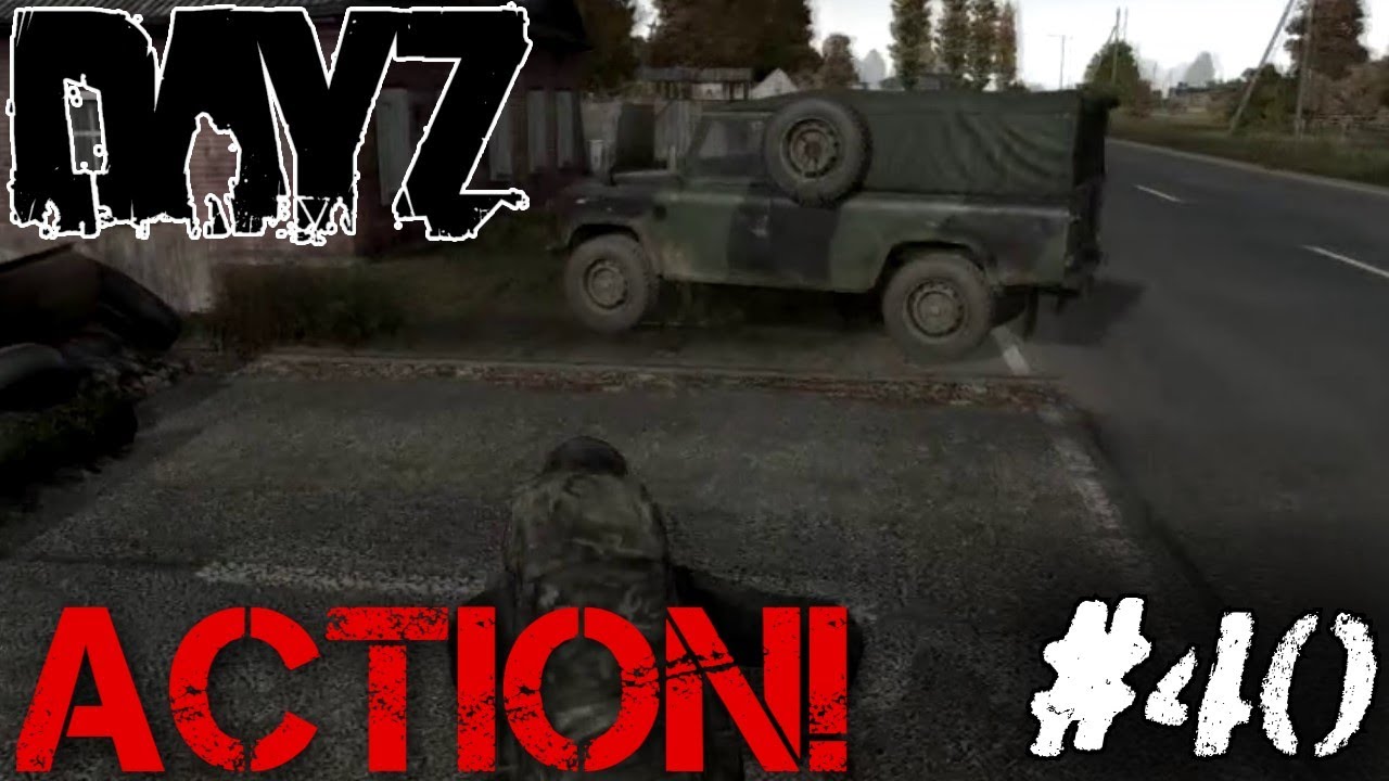 DayZ ACTION! #40 - Mal wieder Zeit für Action - [HD] [German] - YouTube