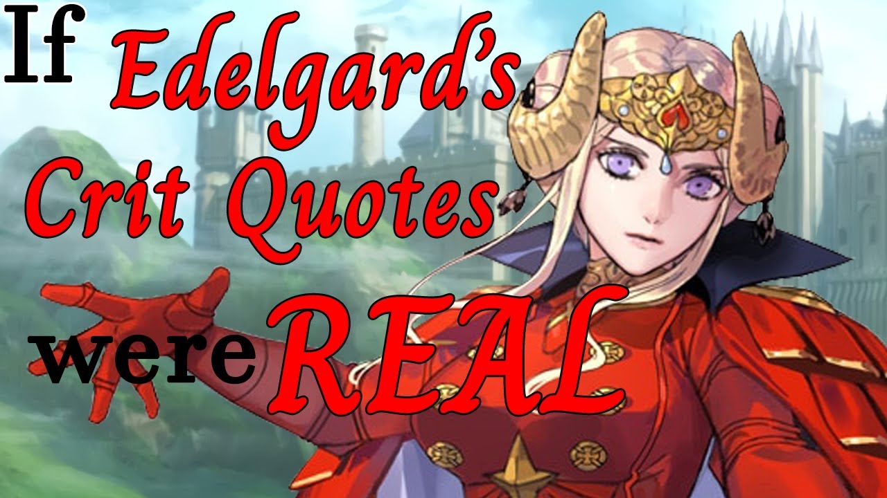 If Edelgard's Crit Quotes were more like a real world emperor - YouTube