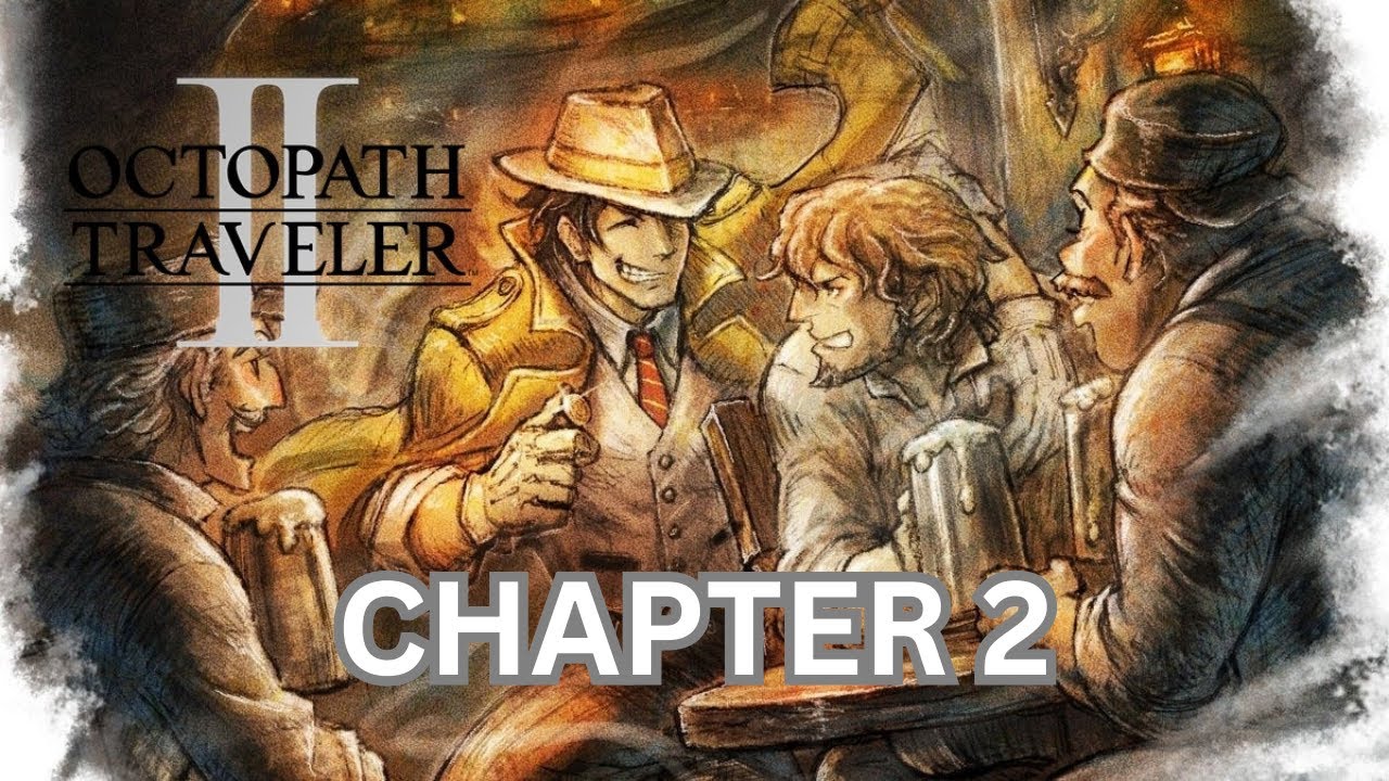 Octopath Traveler 2 - Gameplay Walkthrough Partitio Chapter 2 - YouTube