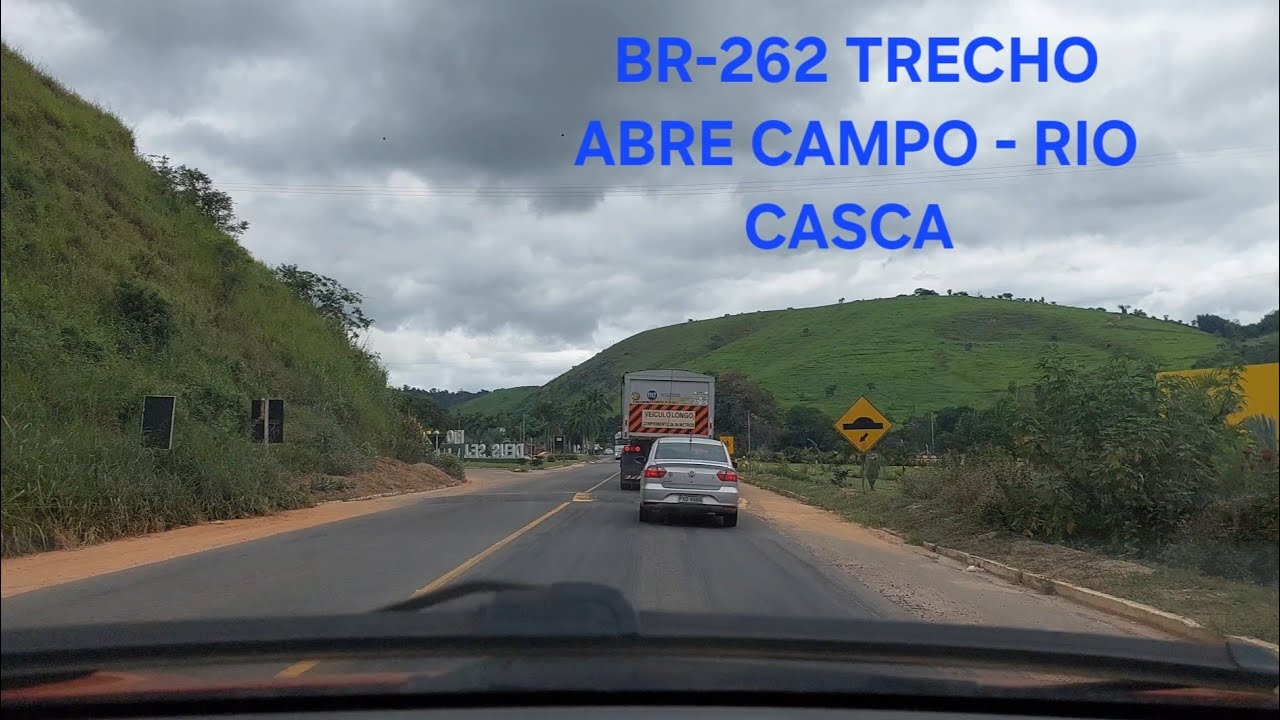 BR-262 TRECHO ABRE CAMPO - RIO CASCA ATUALIZAÇÃO - YouTube