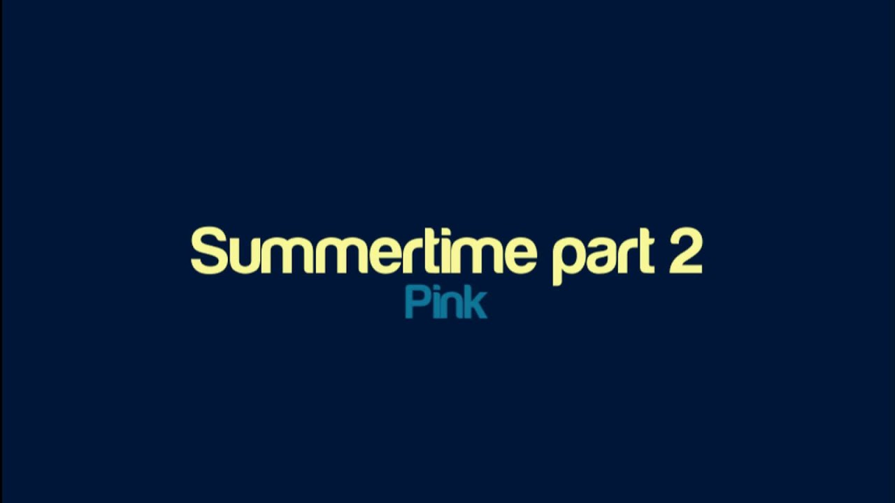 Pink - Summertime part 2 - YouTube