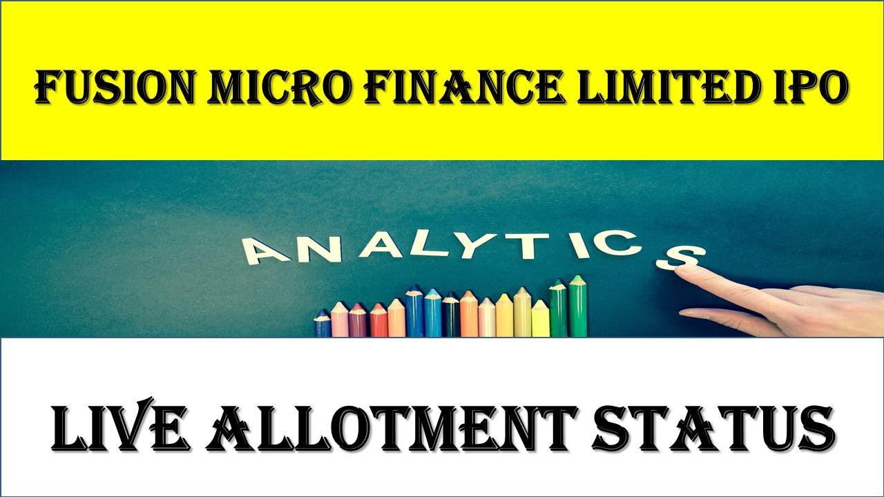 Fusion Micro Finance Limited IPO live ALLOTMENT ? Date,Review,Price ...