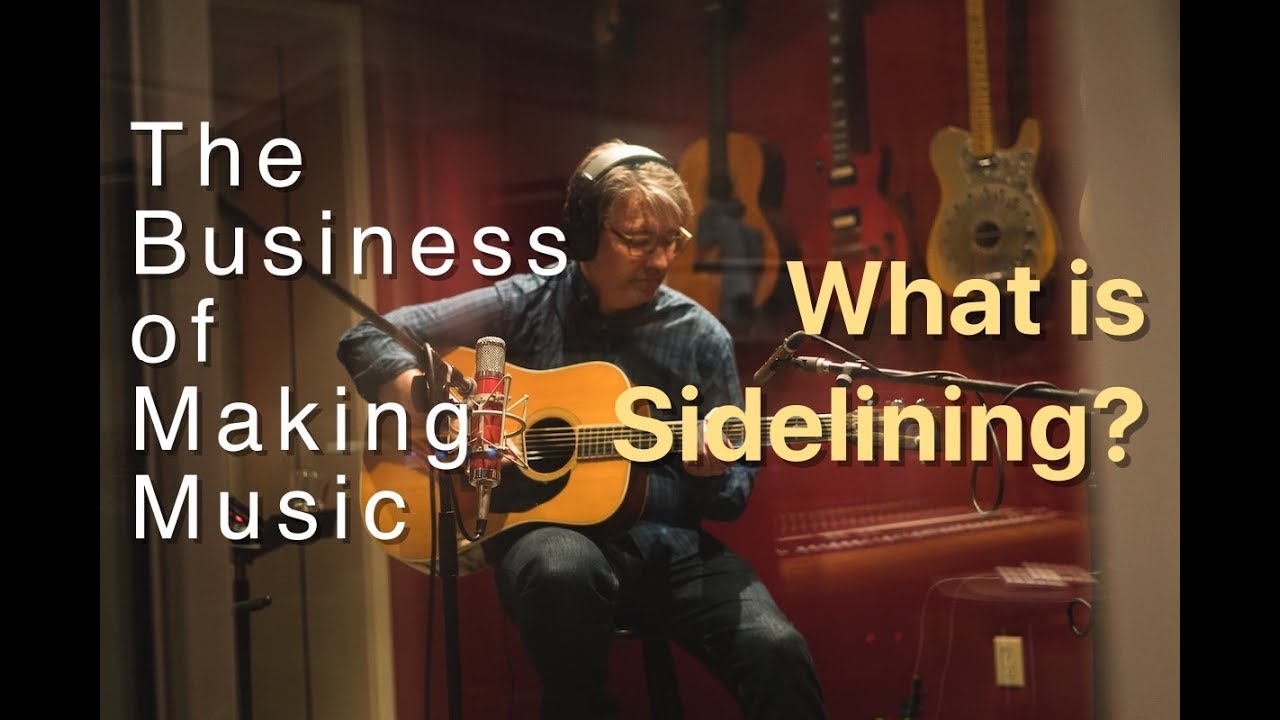 #17 What is Sidelining? | The Business of Making Music | Tom Strahle ...