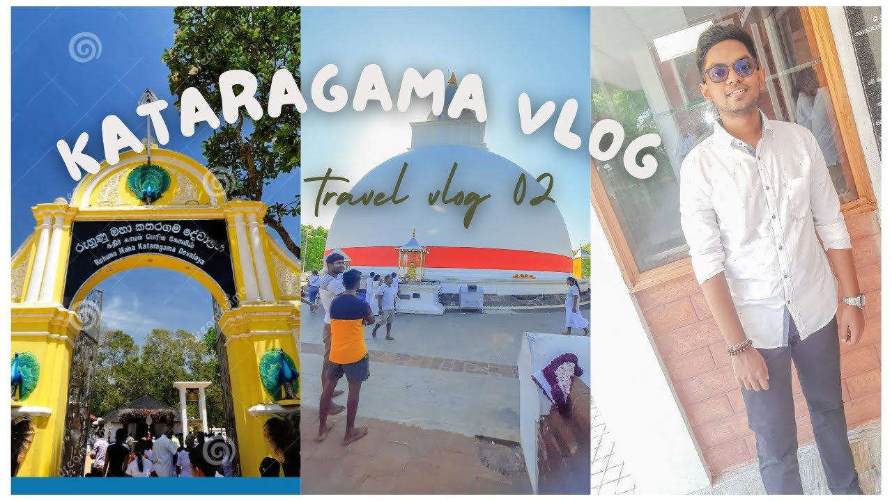 Kataragama Travel Vlog || Kiri Vehera🙏🏻 | Kataragama Devalaya🙏🏻 || Vlog - 02 || Kavindu ...