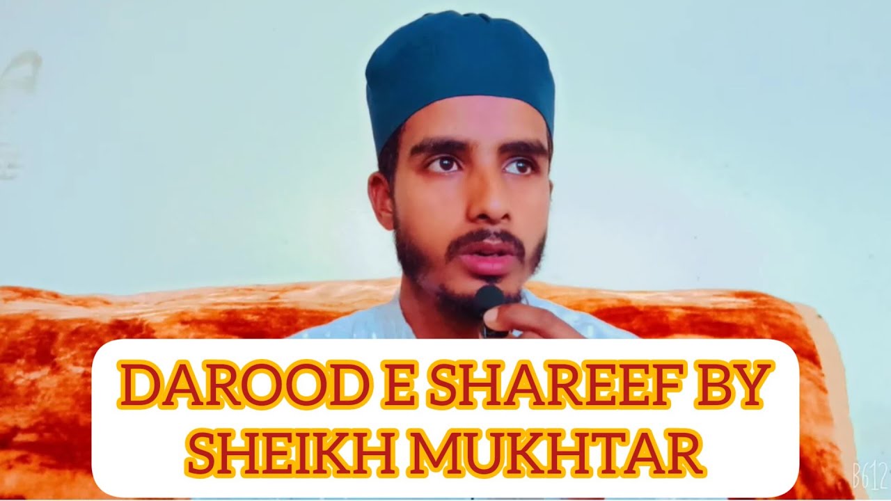 Darood e shareef by sheikh Mukhtar official.#new#naatsharif #viral #likes #subscribe ##beautiful ...