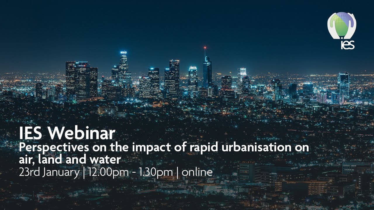 IES webinar: Perspectives on the impact of rapid urbanisation on air ...