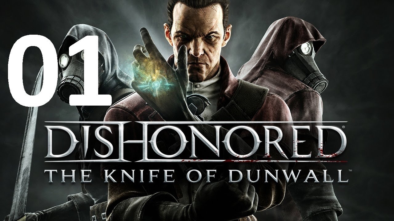 Dishonored: The Knife of Dunwall - #01 - Ein neuer Anfang - YouTube