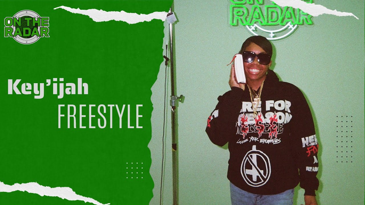 The Key’ijah "On The Radar" Freestyle (Powered By MNML) - YouTube