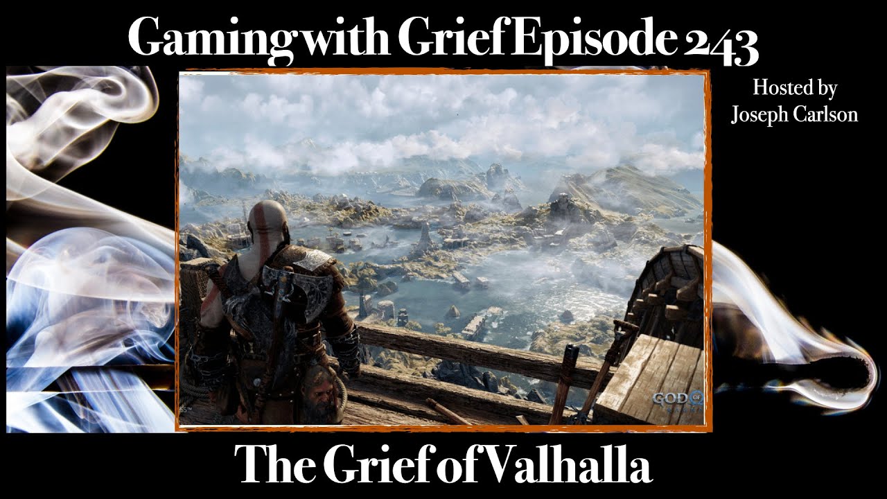 Gaming with Grief Episode 243 The Grief of Valhalla - YouTube