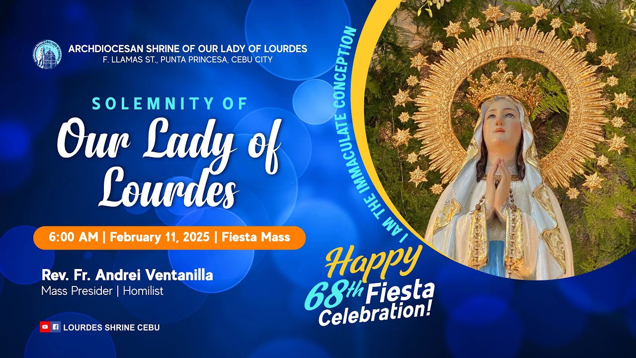 6:00 AM | SOLEMNITY OF OUR LADY OF LOURDES | 11 FEBRUARY 2025 | REV. FR. ANDREI VENTANILLA - YouTube