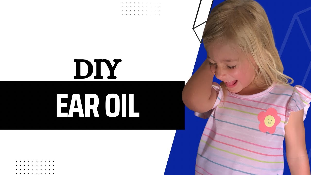 How to Make an Easy Ear Oil for Ear Infections and Ear pain. - YouTube