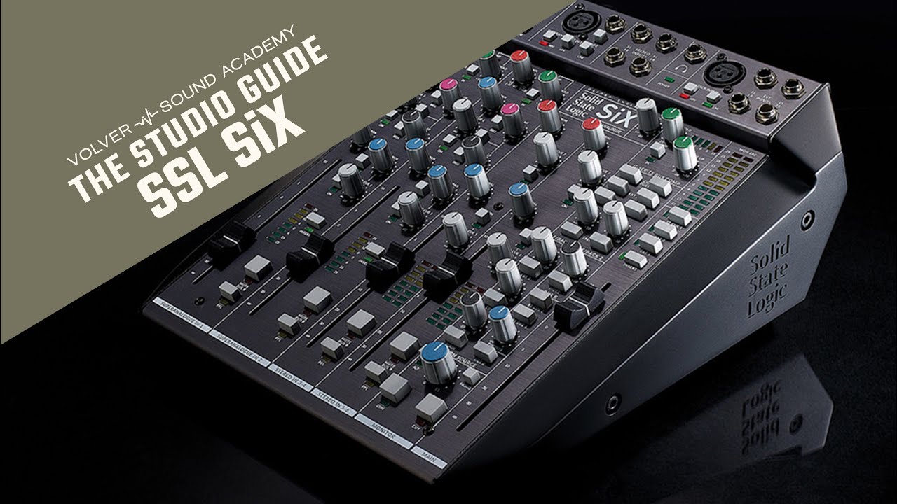 THE STUDIO GUIDE - SSL SIX - YouTube