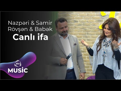 Nazpəri Dostəliyeva & Samir Qadir & Rövşən Məmmədov & Babək Qədirov – Canlı ifa