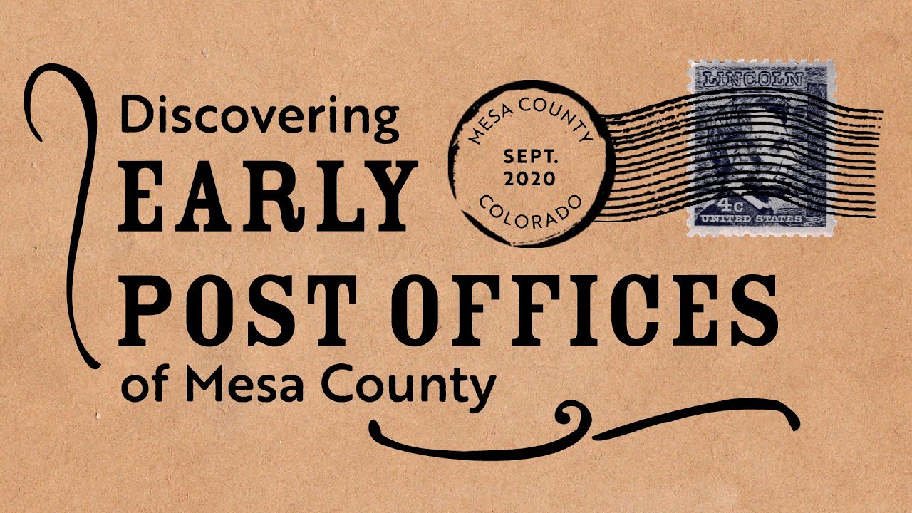Discovering Early Post Offices of Mesa County w/ Ike Rakiecki - YouTube