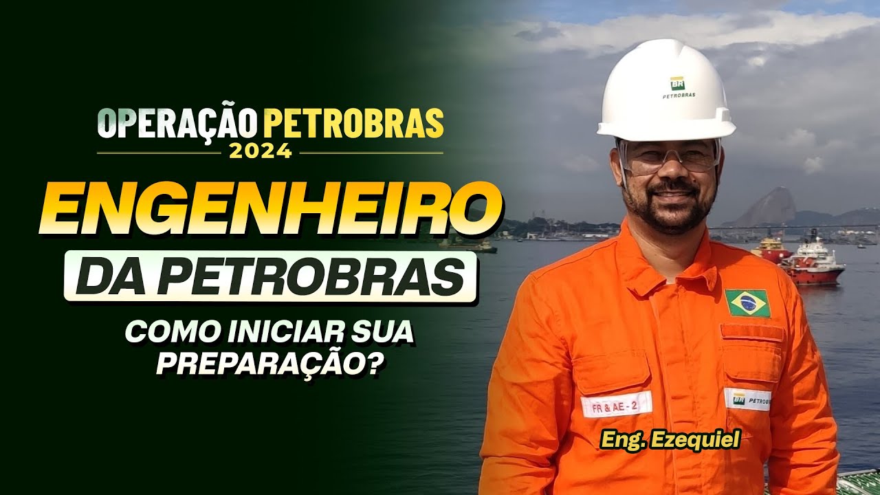 ENGENHEIRO DA PETROBRAS: Como iniciar sua preparação? - YouTube
