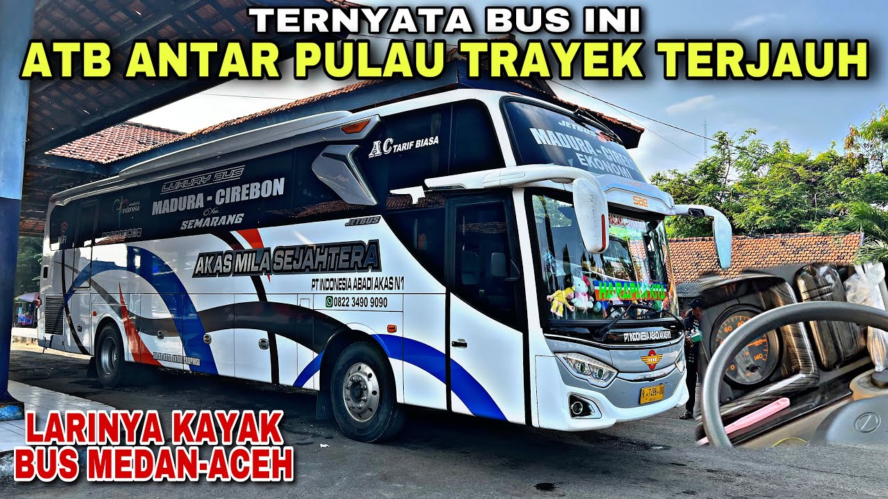 Larinya Kayak Bus Medan-Aceh 😱 ATB Antar Pulau Trayek Terjauh ️| trip ...