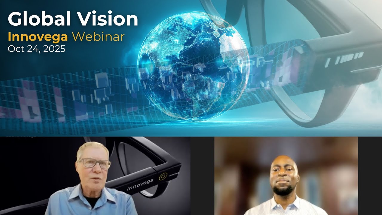Innovega Global Vision Webinar Replay | With CEO Steve Willey & Former ...