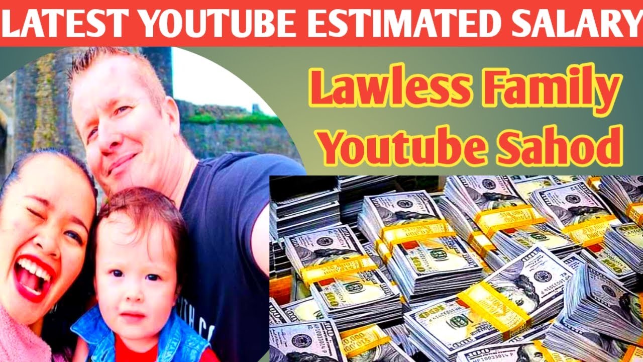 Wow!Lawless Family, Latest Youtube Salary+Magkano ang Estimated Youtube ...