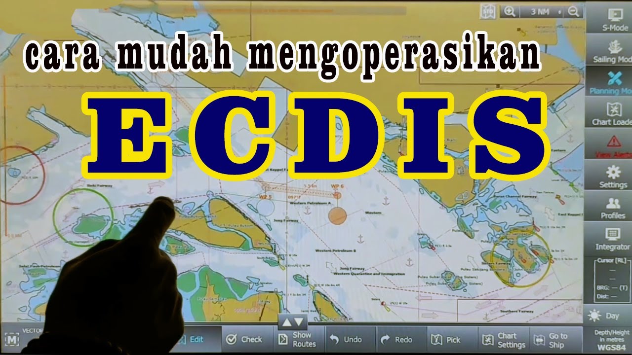 CARA MUDAH MENGOPERASIKAN ECDIS. TUTORIAL LENGKAP ECDIS PELAUT - YouTube