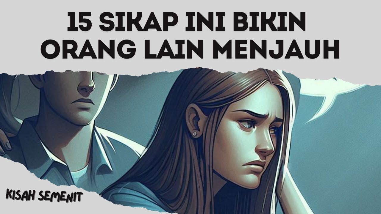 15 Perilaku yang Membuat Teman dan Pasanganmu Menjauh - YouTube