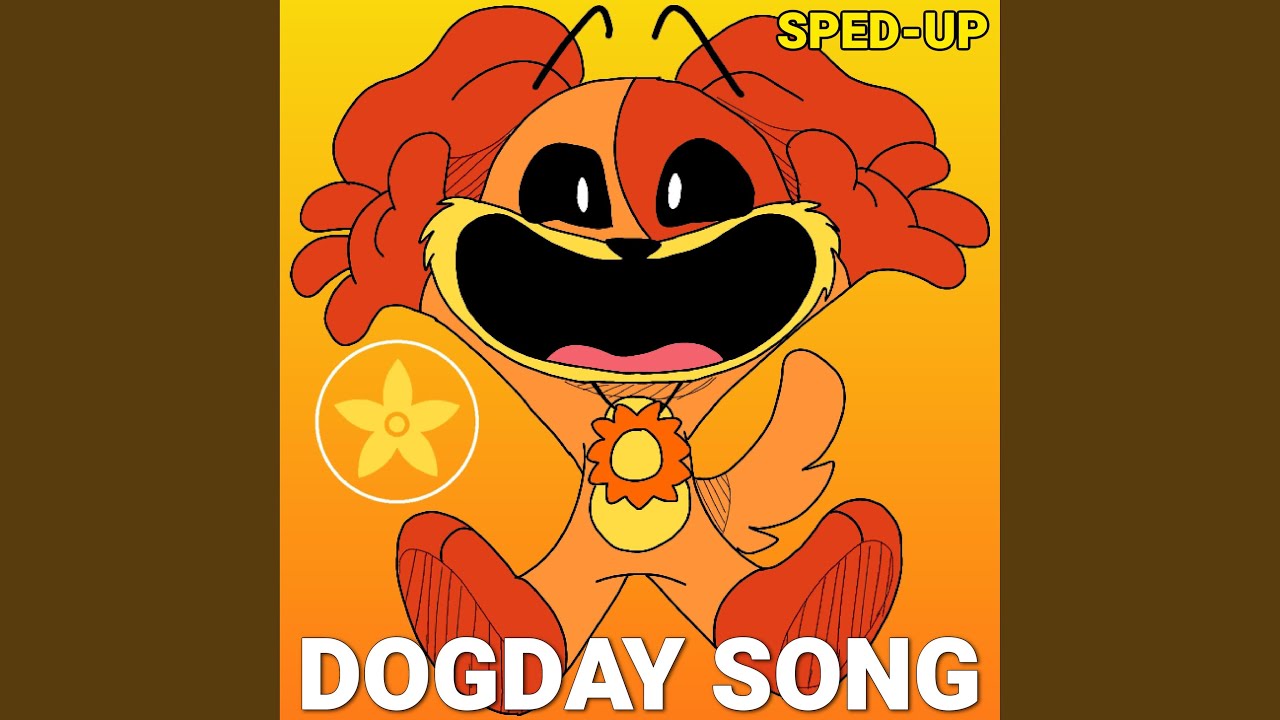 DogDay Song (Poppy Playtime Chapter 3 Deep Sleep) (Sped-Up Nightcore ...