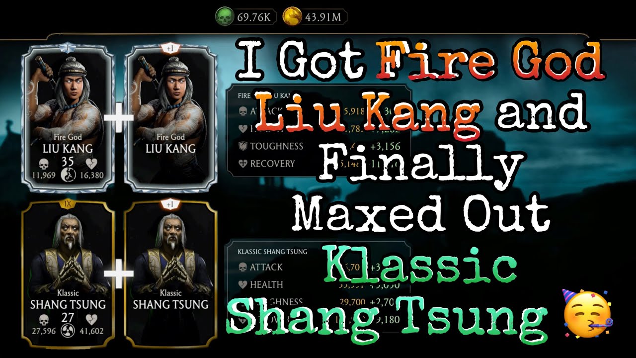 I Got Fire God Liu Kang and Finally Maxed My Klassic Shang Tsung 🤩 | MK Mobile - YouTube