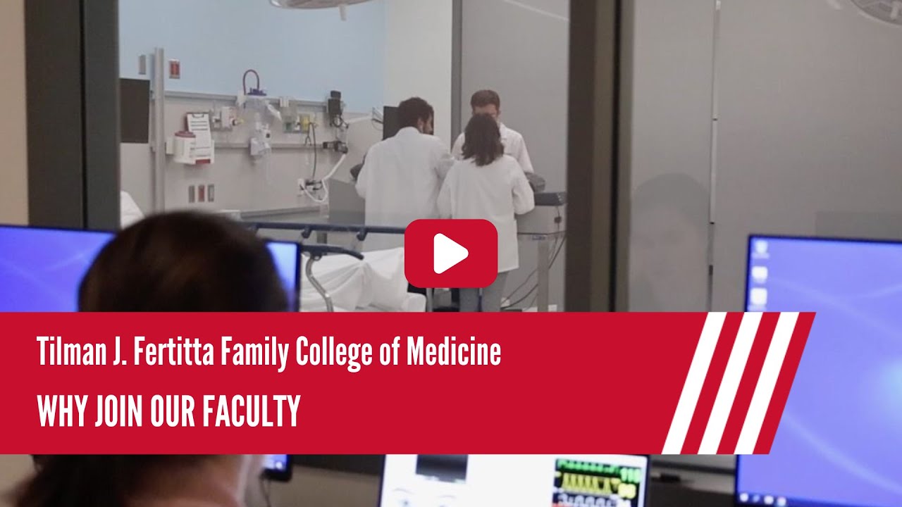 Why Join Tilman J. Fertitta Family College of Medicine Faculty - YouTube