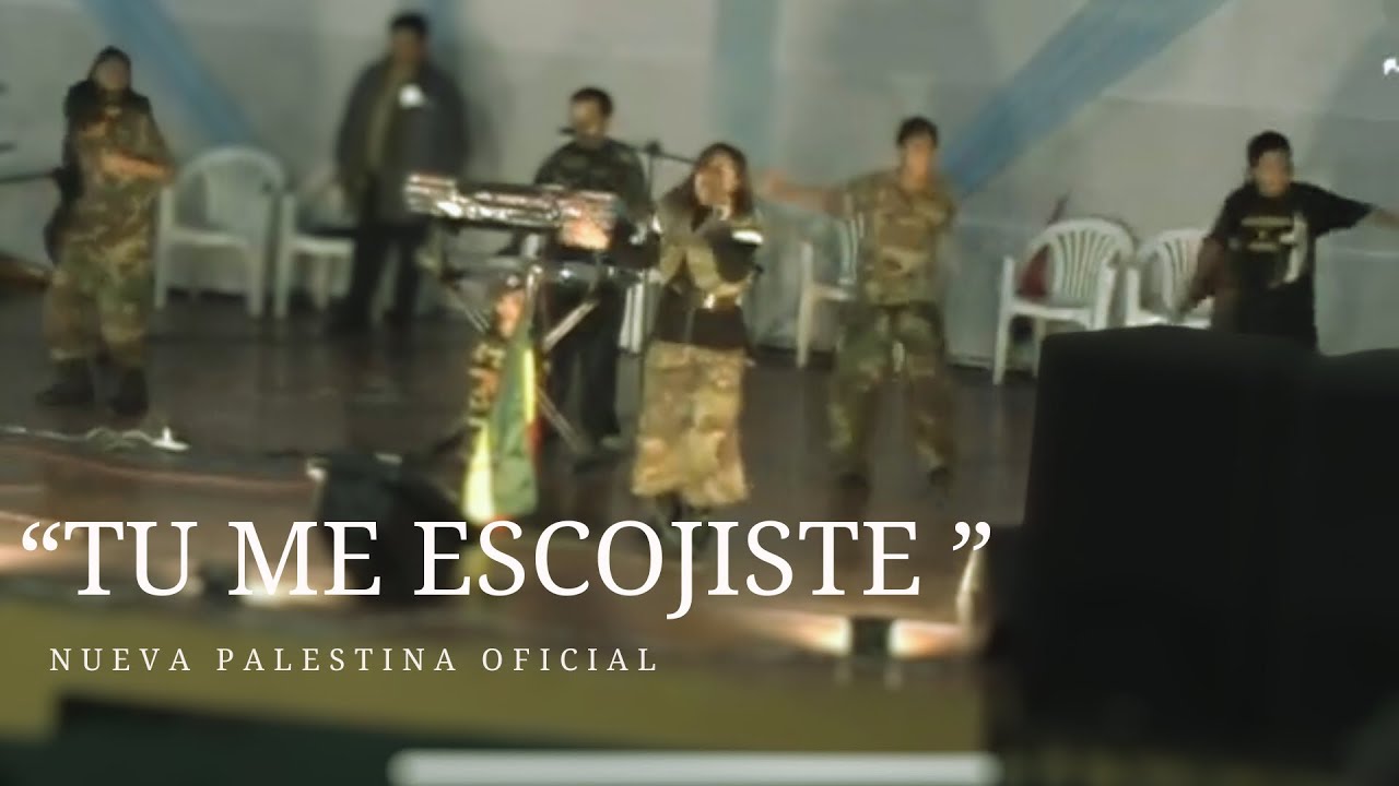 "TU ME ESCOJISTE" NUEVA PALESTINA OFICIAL - YouTube