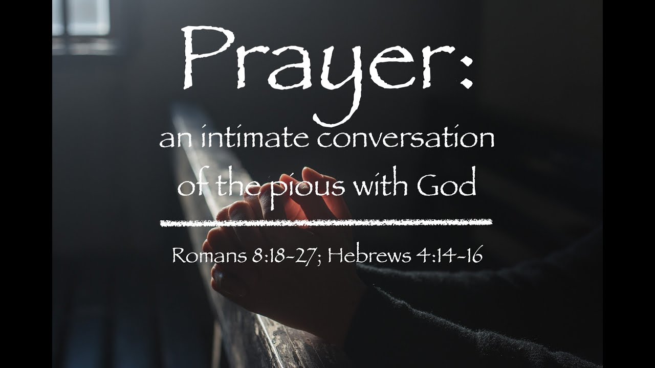 Prayer: An Intimate Conversation of the Pious with God - YouTube