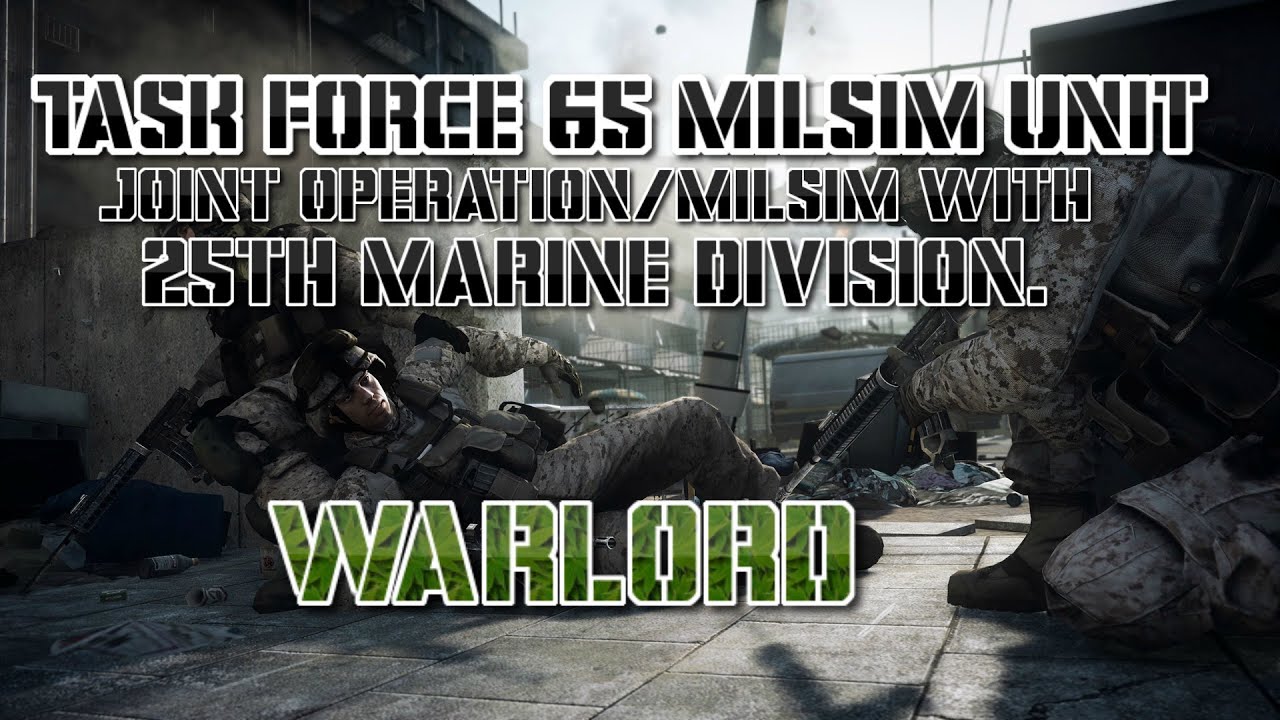 Task Force 65 Warlord Joint Operation/Milsim with 25th Marine Division ...