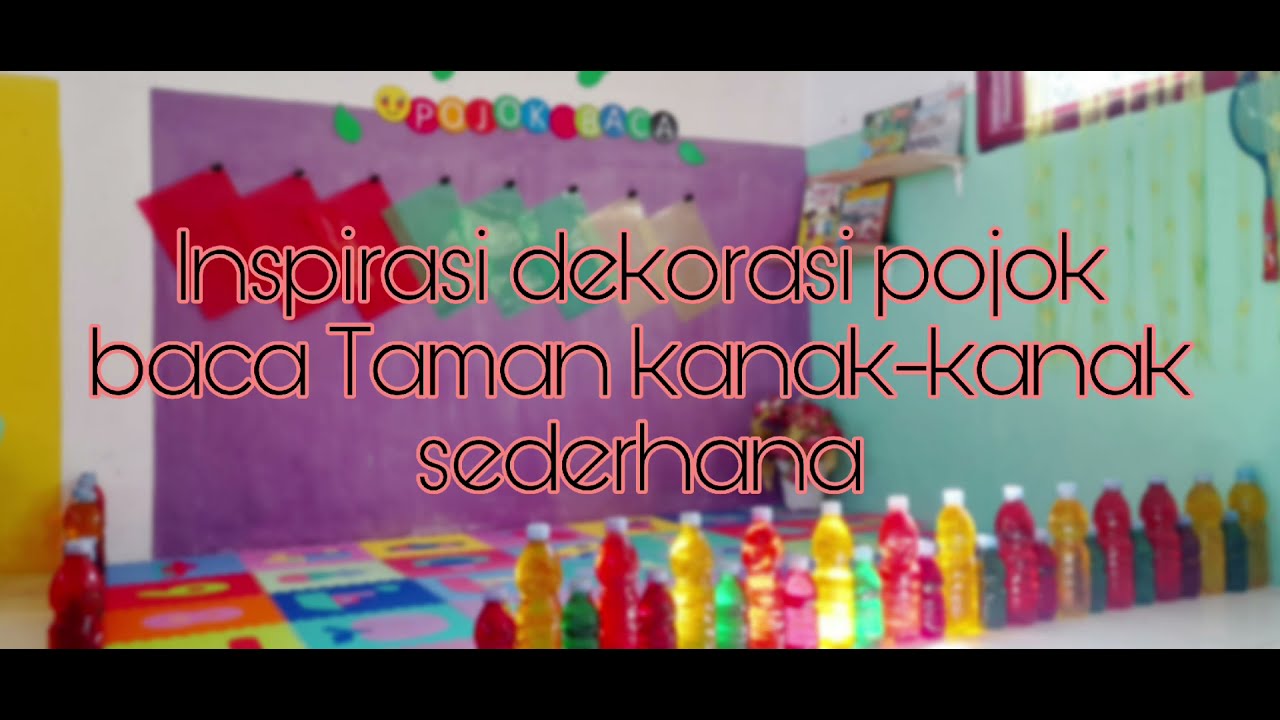 Dekorasi Sederhana Pojok Baca di Ruang Kelas Taman Kanak-Kanak (TK ...