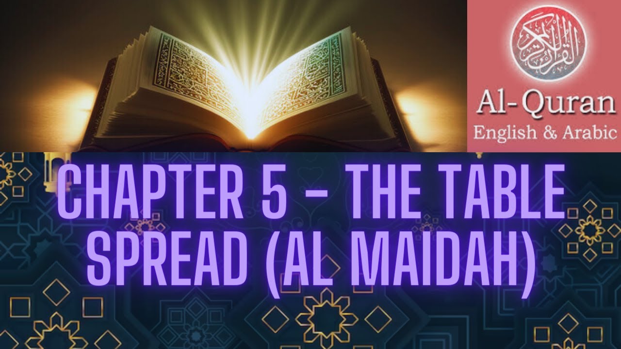 AL QURAN CHAPTER 5 - THE TABLE SPREAD - AL MAIDAH: Arabic with English ...
