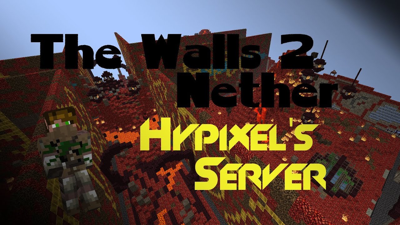 Minecraft PvP The Walls 2: Nether Version on Hypixels Server - YouTube