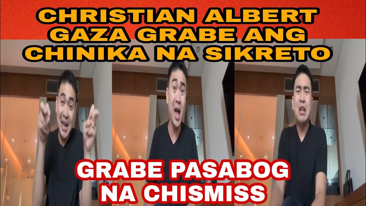 CHRISTIAN ALBERT GAZA MAY PASABOG DEN NA CHISMISS #zeinabharake # ...