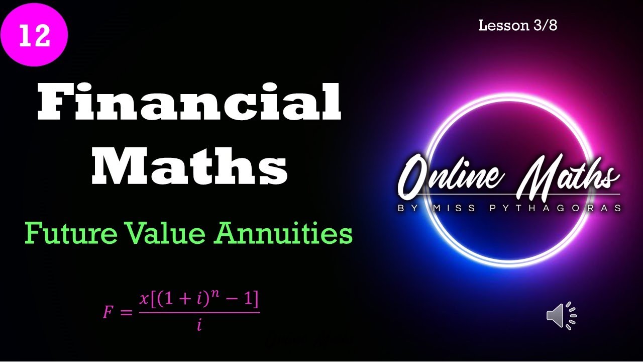 Financial Mathematics Grade 12: L3 Future Value Annuities - YouTube