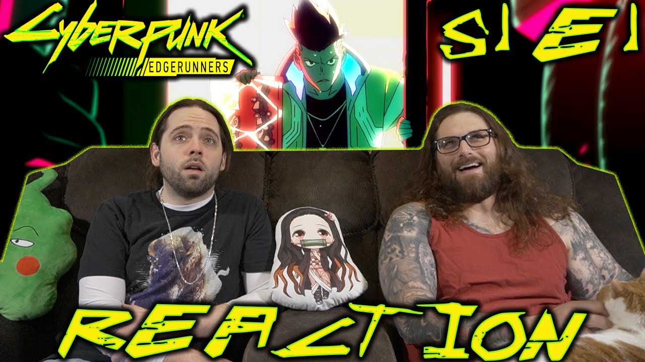 CYBER TIME!! | Cyberpunk: Edgerunners Season 1 Episode 1 REACTION!! - YouTube