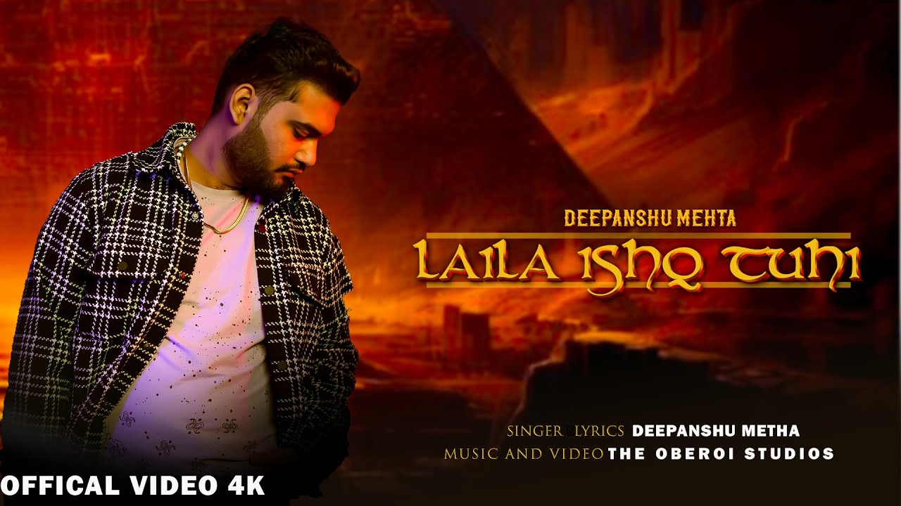 Laila Ishq Tuhi |Deepanshu Mehta|New Song 2025 - YouTube