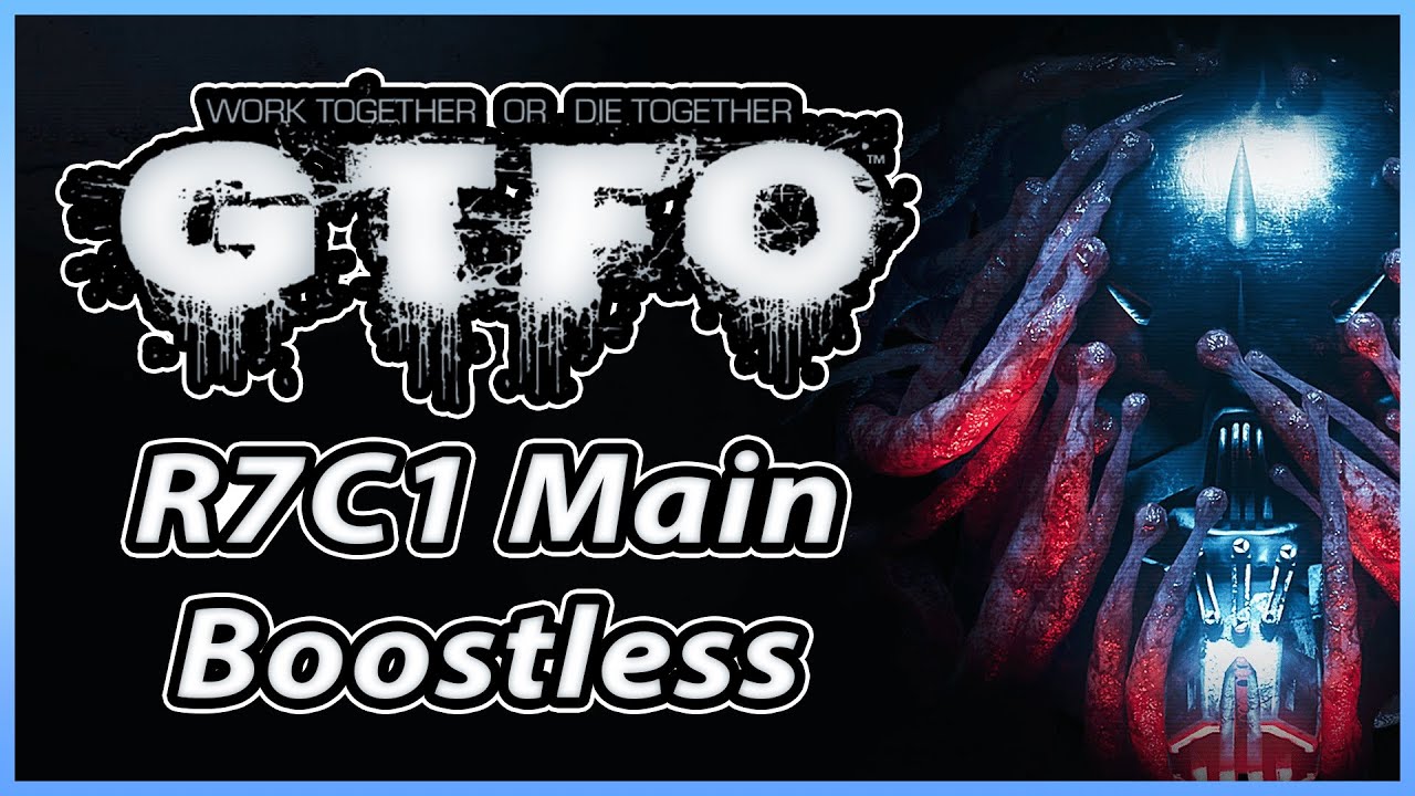 【GTFO 】R7C1 Main "Monster" Boostless Clear - YouTube