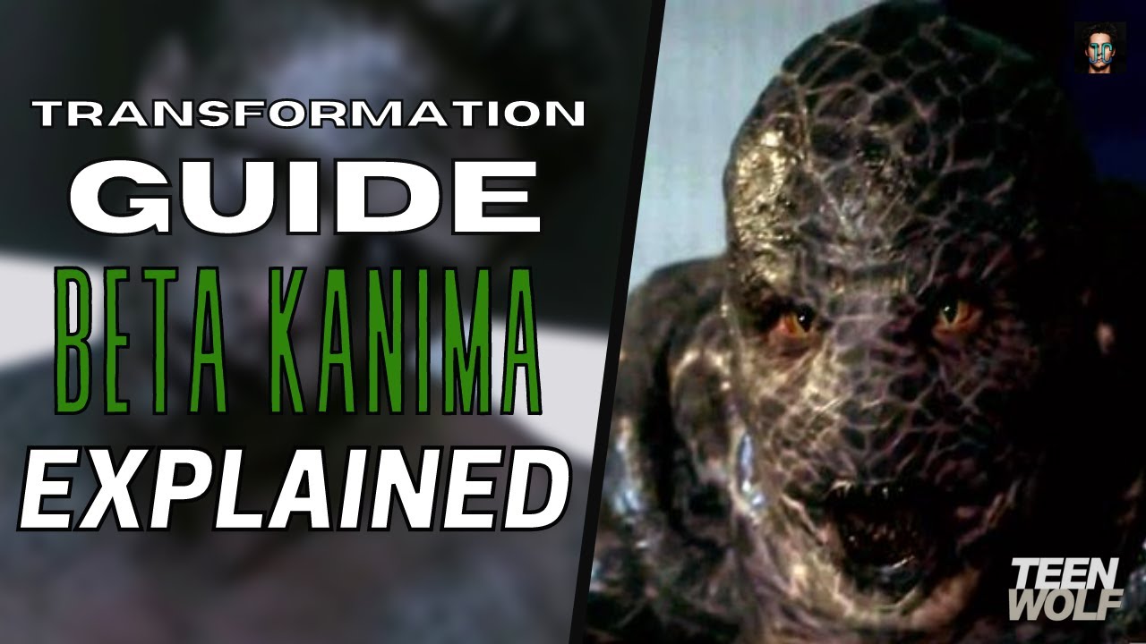 Beta Kanima Explained | TEEN WOLF Transformation Guide - YouTube