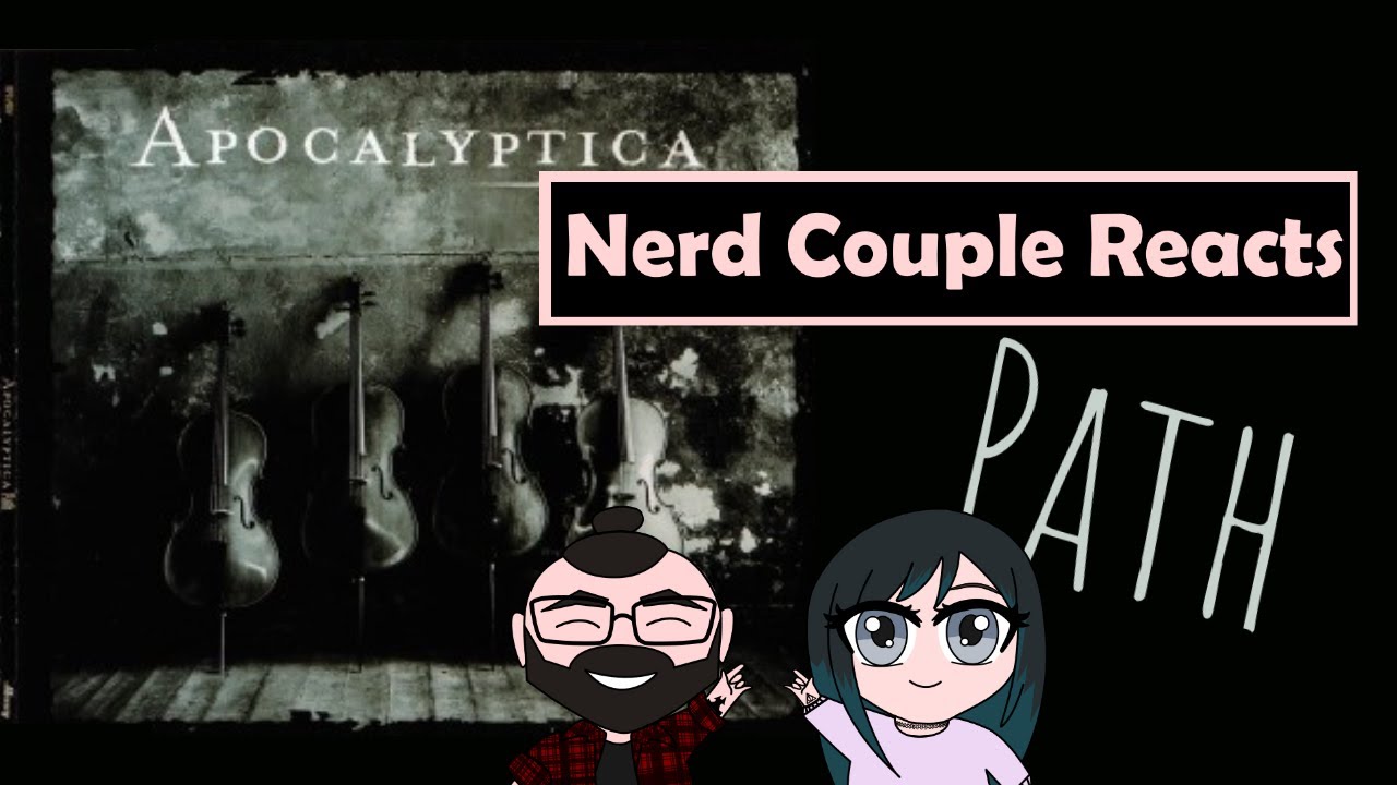 Nerdcouple first listen to Path - Apocalyptica ... The Most Metal Cello ...