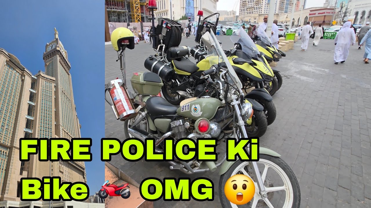 Fire Police Ki Bikes 🏍 OMG 😲😱 || Zohar ke time haram Sharif Saudi ...
