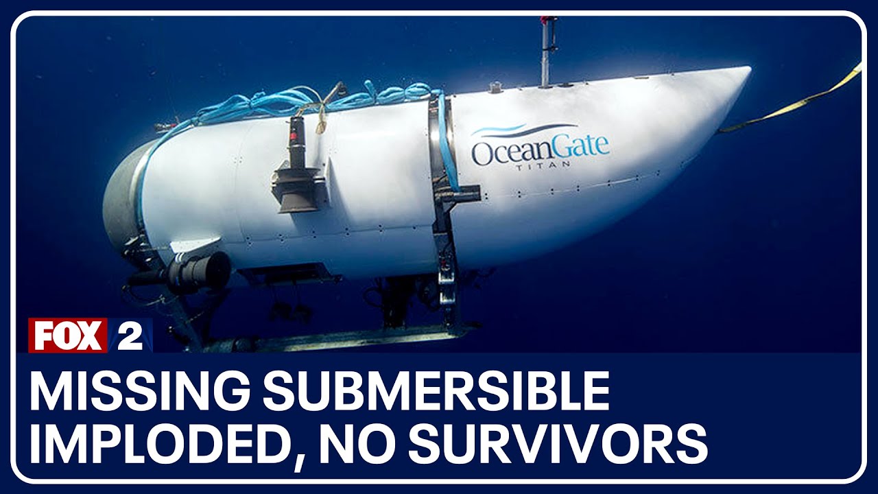 Missing submersible imploded, no survivors - YouTube