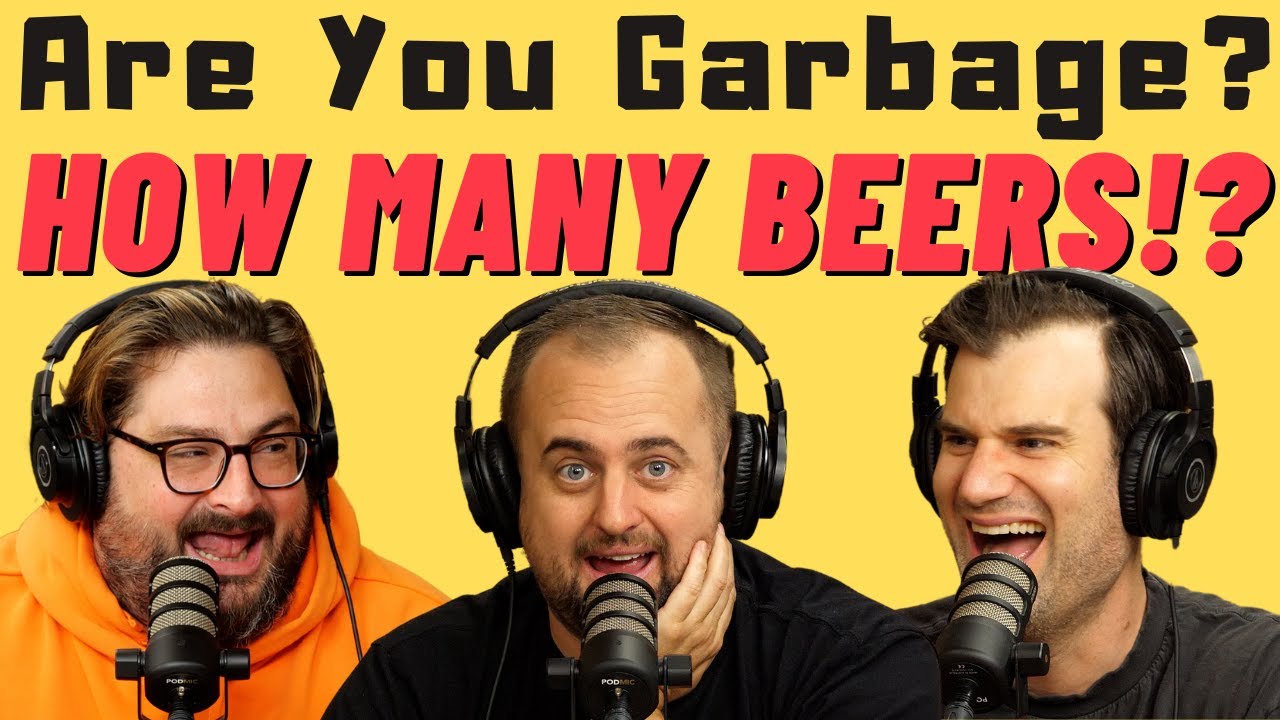 Are You Garbage Comedy Podcast: Graham Kay - How Many Beers!? - YouTube